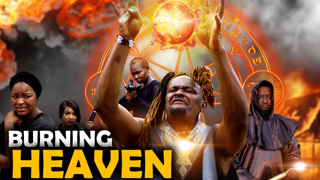 BURNING HEAVEN - ZUBBY MICHEAL - AKACHI MAX - NEW MOVIE 2024 - LIKE NEW ...