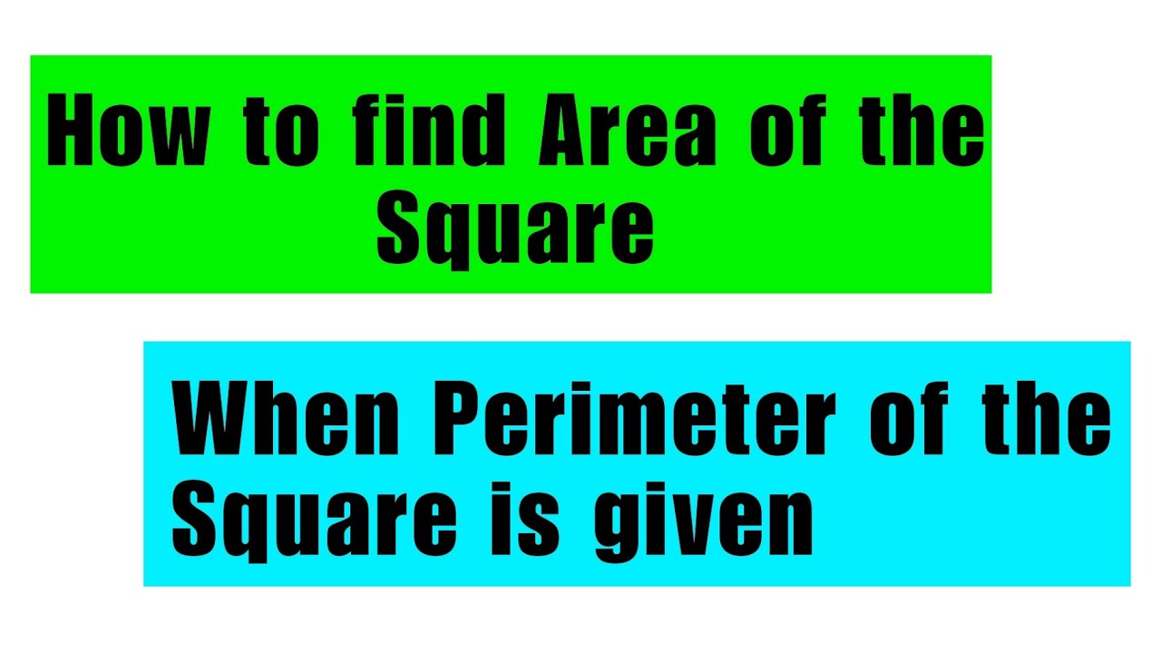 How to find Area of the Square When Perimeter of the Square is given ...