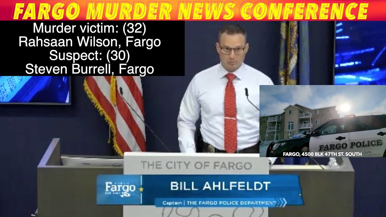WATCH FULL NEWS CONFERENCE: Fargo Murder Victim & Suspect Identified ...