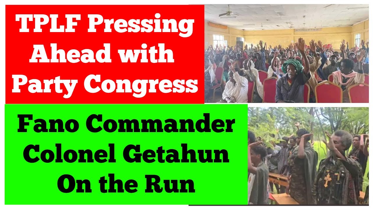 TPLF Pressing Ahead with Controversial Party Congress | Fano Commander ...