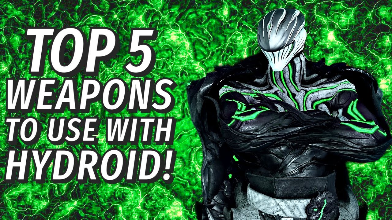 TOP 5 Weapons for Hydroid AFTER REWORK! | Steel Path | Warframe Abyss ...