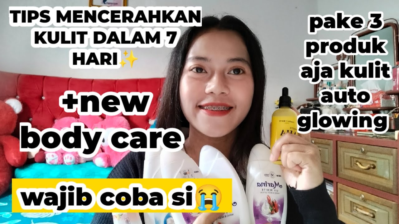 TIPS MENCERAHKAN KULIT SEBADAN DALAM 7 HARI AUTO GLOWING |Malla ...
