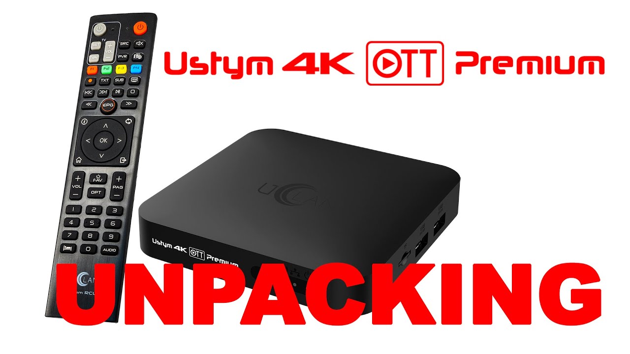 Ustym 4K OTT Premium UNPACKING - YouTube