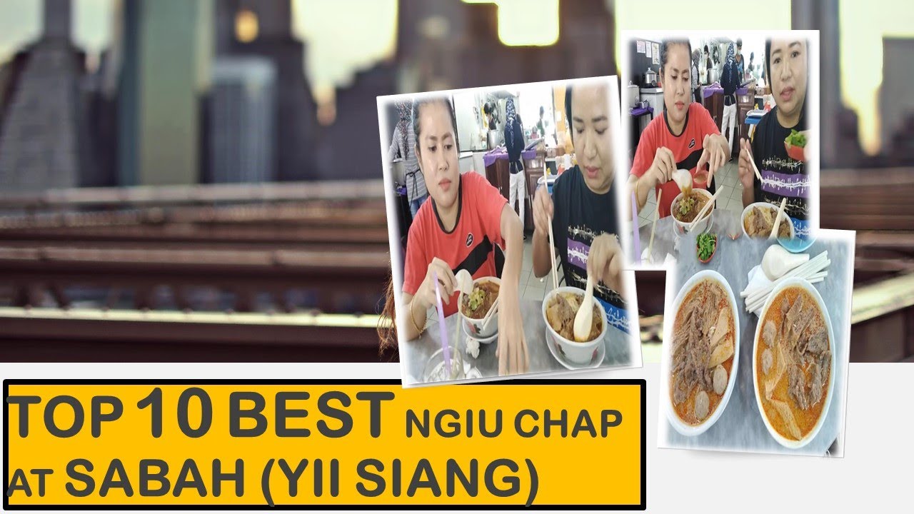 YII SIANG HAINAN NGIU CHAP (TOP 1O) THE BEST NGIU CHAP AT SABAH - YouTube