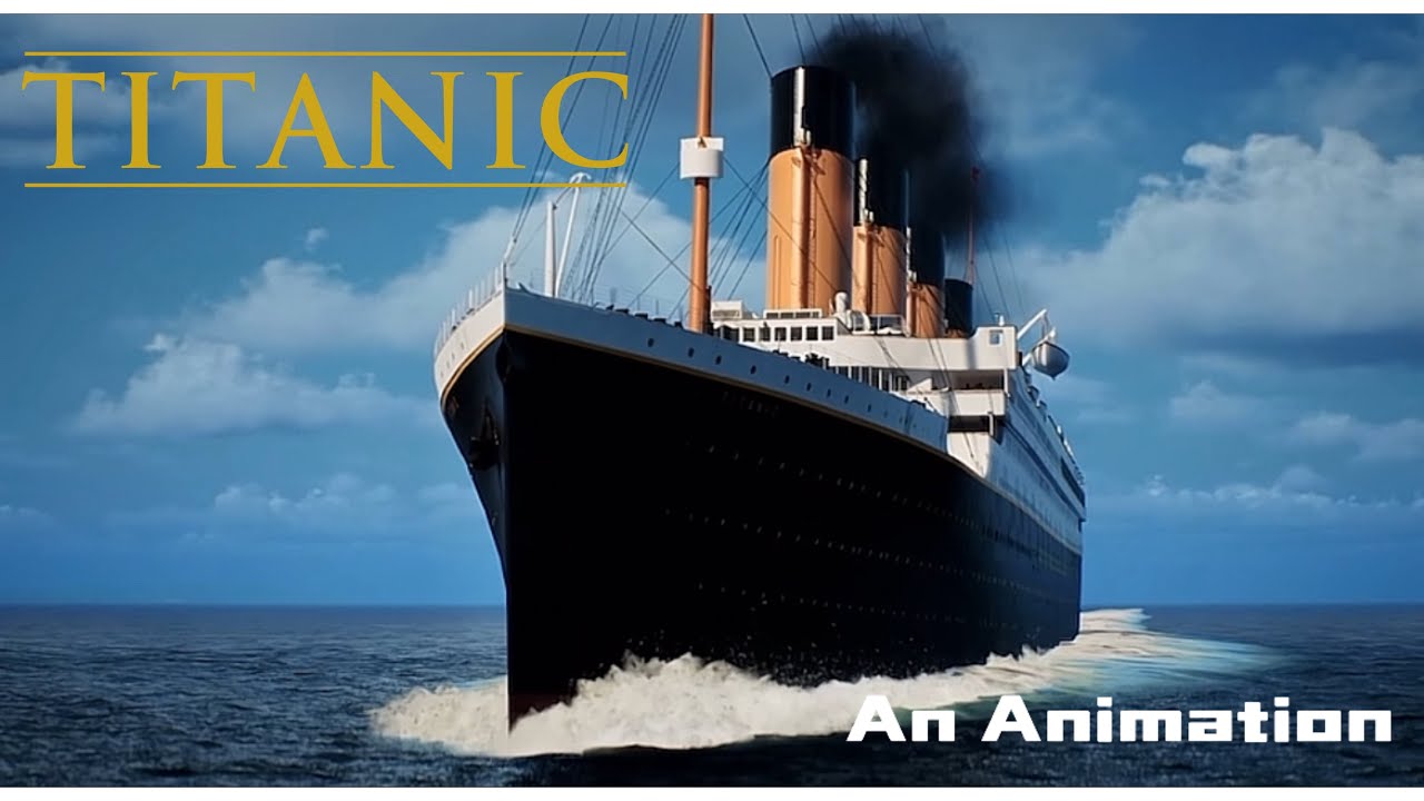 TITANIC - An Animation - YouTube