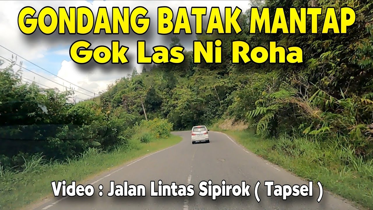 GONDANG BATAK GOK LAS NI ROHA Pemandangan Alam Sipirok Nauli Tapanuli ...