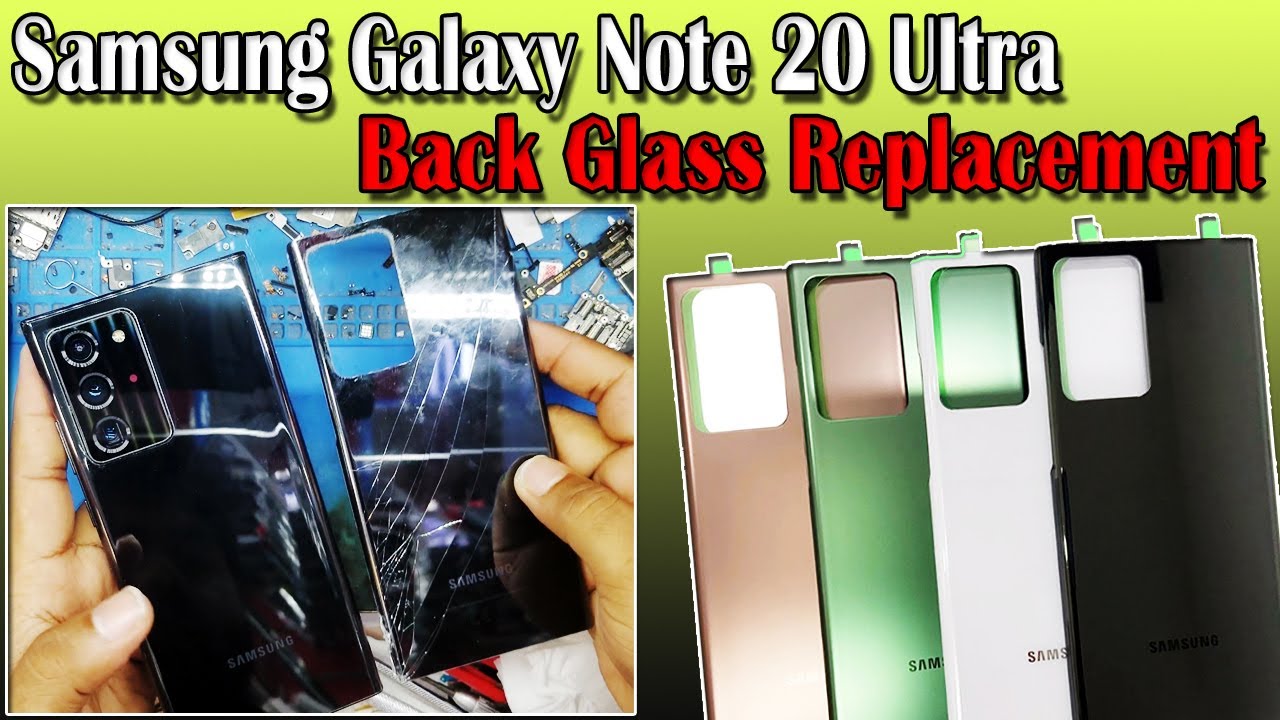 Samsung Galaxy Note 20 Ultra Back Glass Replacement | How to Replace ...