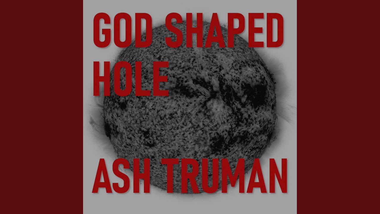 God Shaped Hole - YouTube