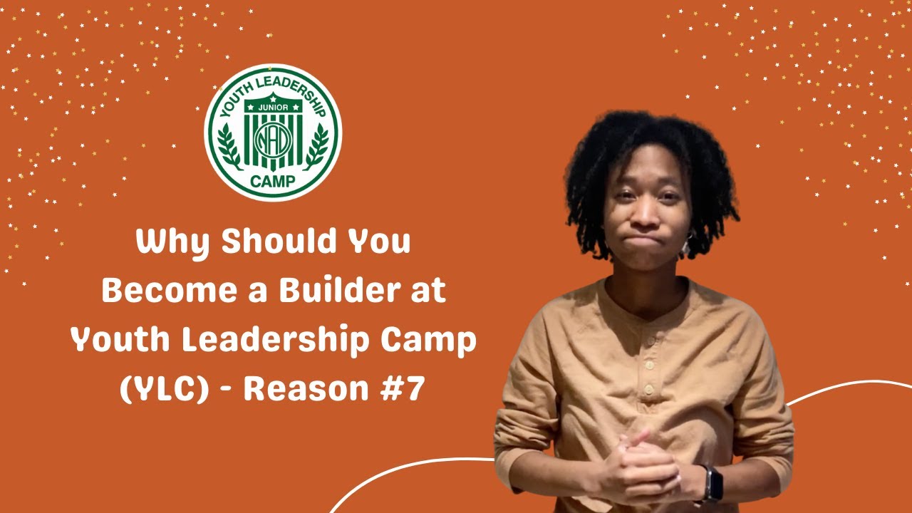 Why Should You Become a Builder at Youth Leadership Camp (YLC) - Reason ...