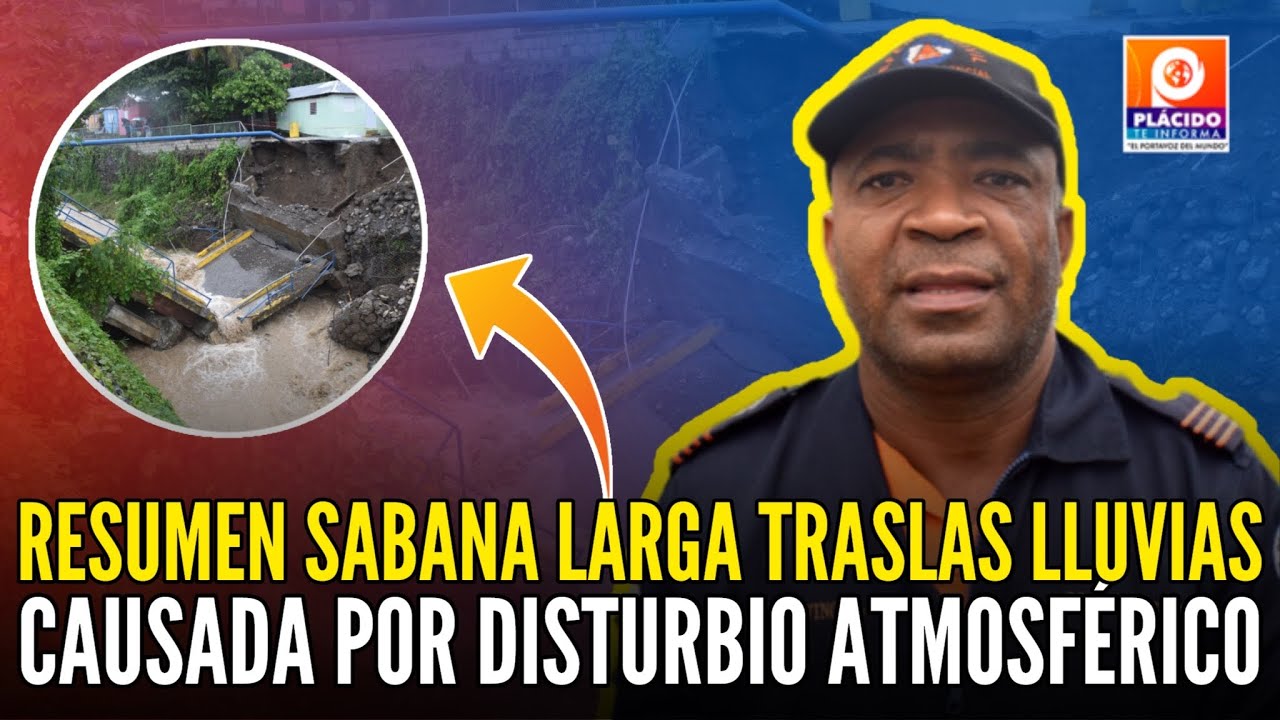 RESUMEN SABANA LARGA TRASLAS LLUVIAS CAUSADA POR DISTURBIO ATMOSFÉRICO ...