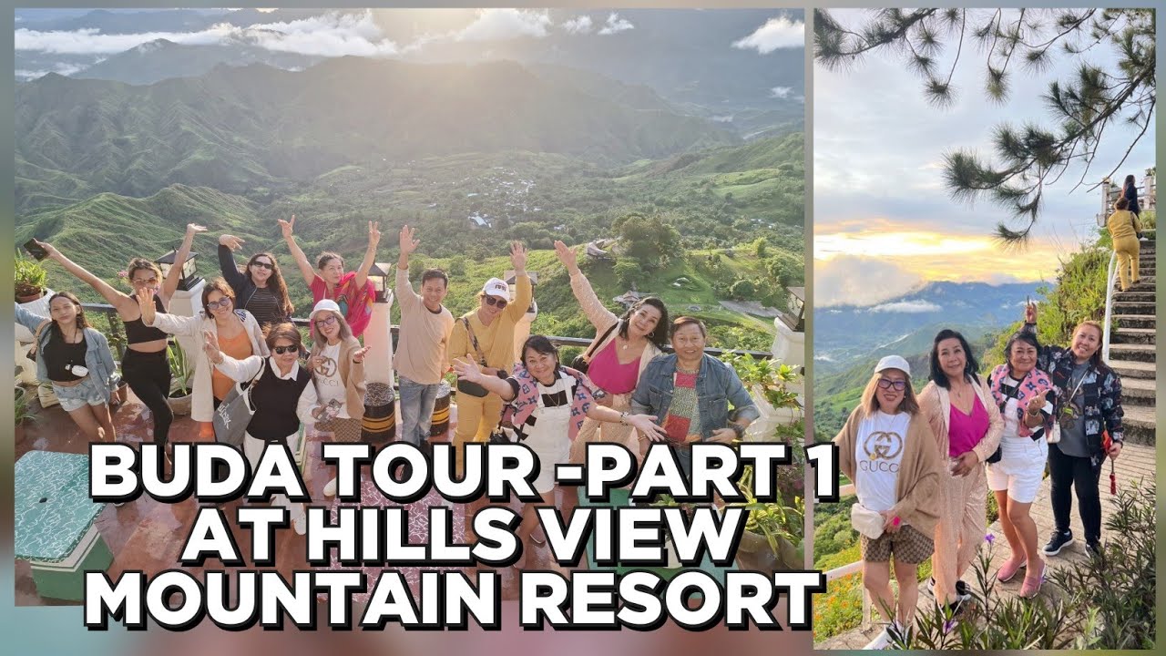 BUDA TOUR - HILLS VIEW MOUNTAIN RESORT (PART 01) #viral #travel - YouTube