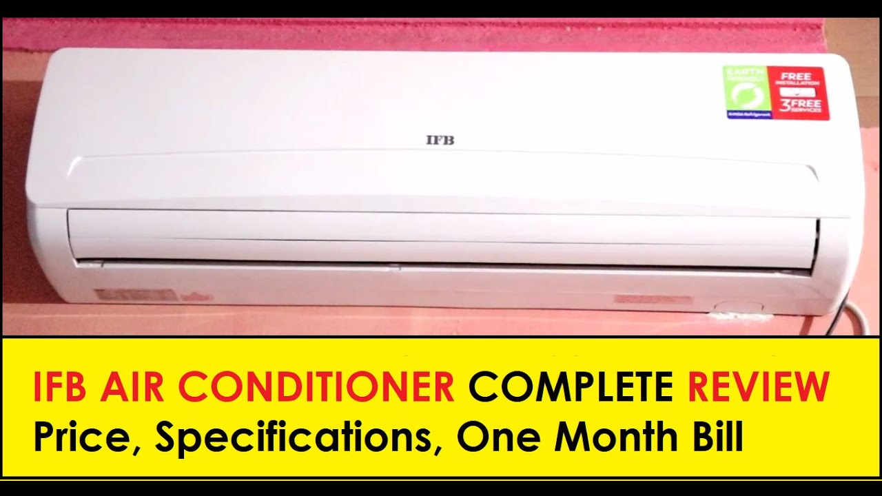 IFB Air Conditioner Review One Month Bill and Price - YouTube