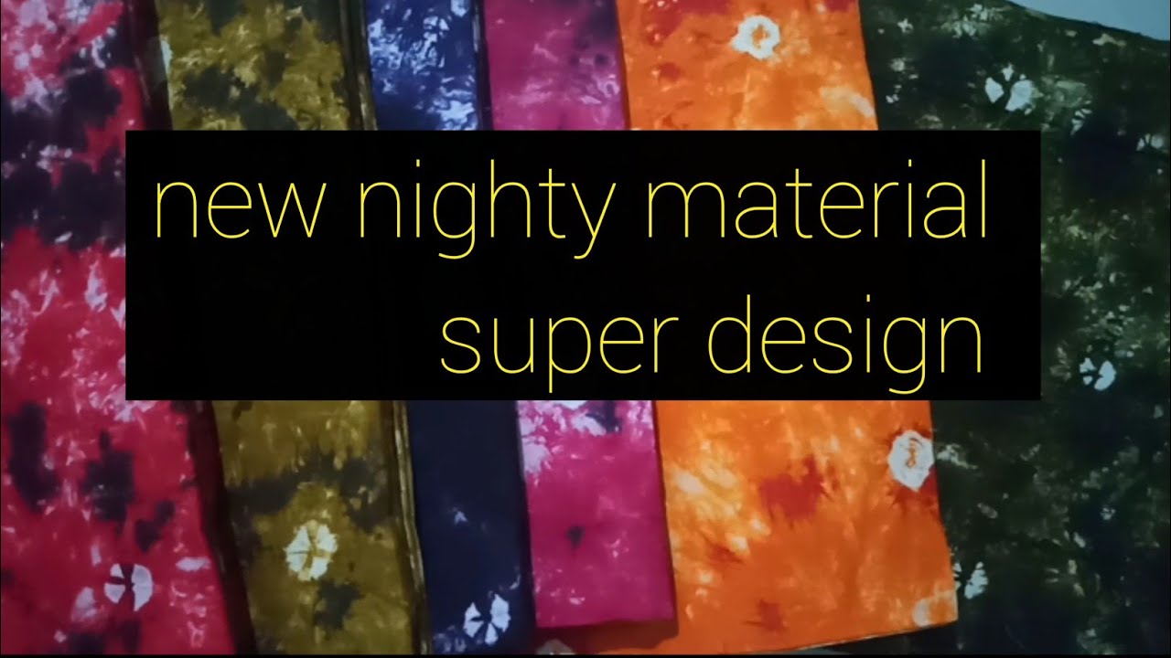 nighty material new design Maxi material - YouTube
