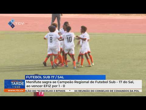 Menifute sagra-se Campeão Regional de Futebol Sub – 17 do Sal, ao vencer EFIZ por 1