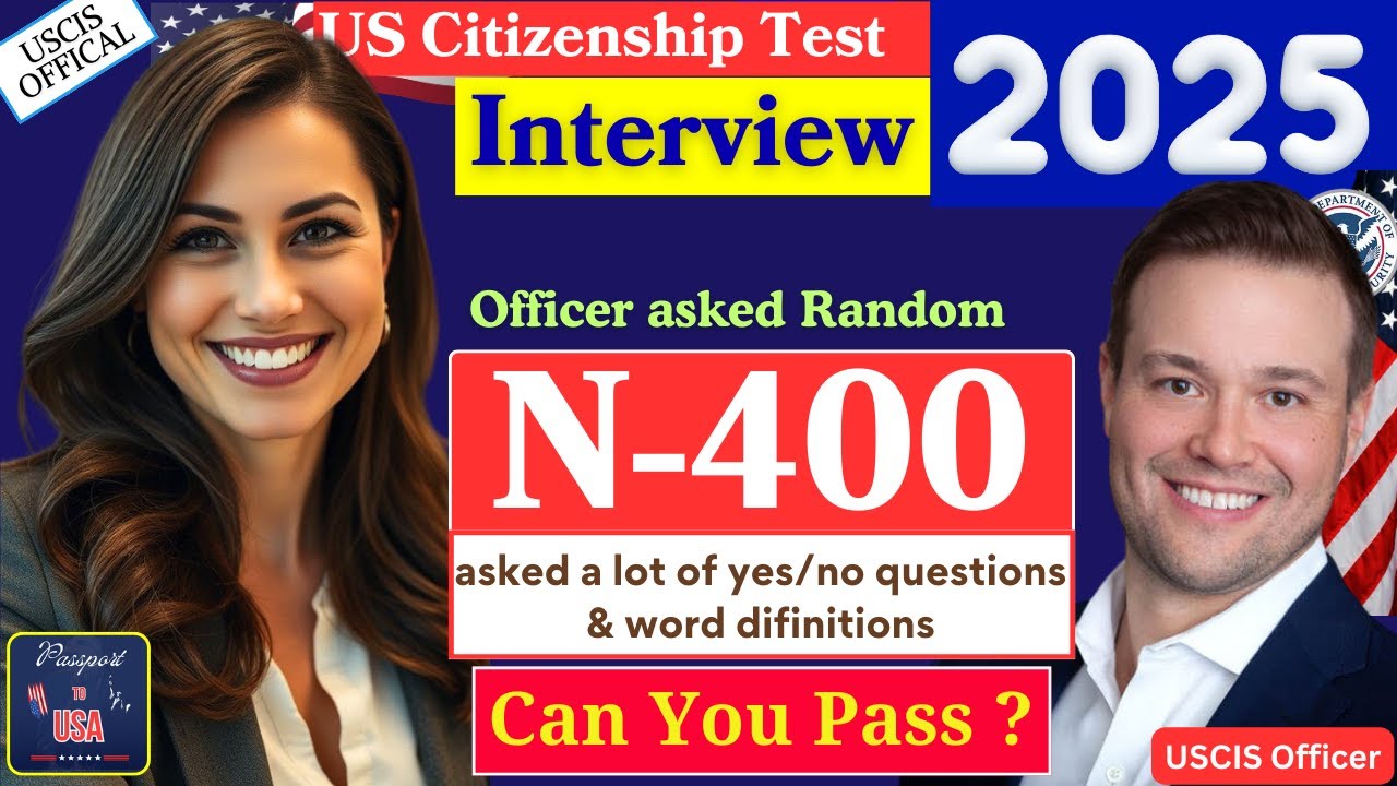 US Citizenship Interview 2025, Actual/Real Experience, Questions/Answers, N400, Ciudadania ...
