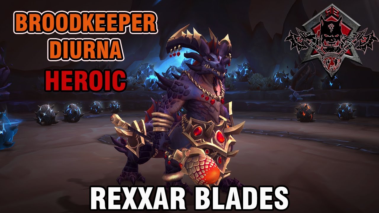 BROODKEEPER DIURNA HEROIC - By Rexxar Blades - YouTube