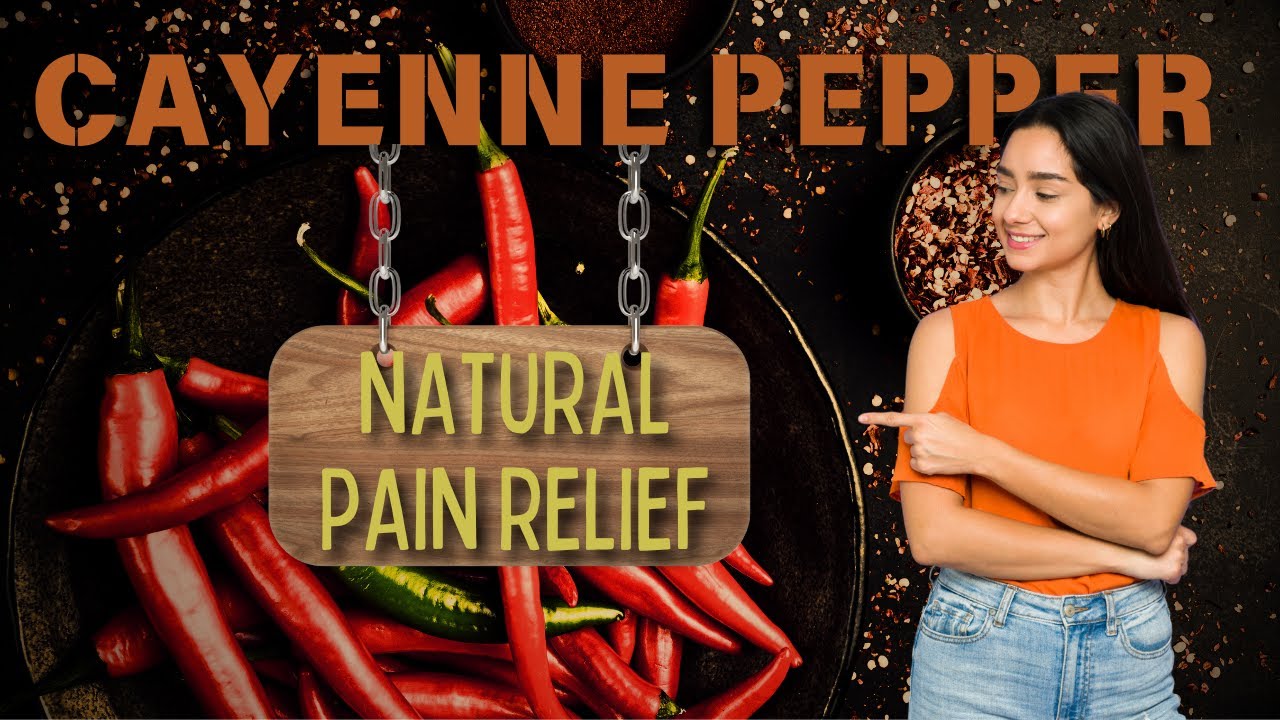 From Spice to Soothe: Cayenne Pepper's Natural Pain Relief - YouTube
