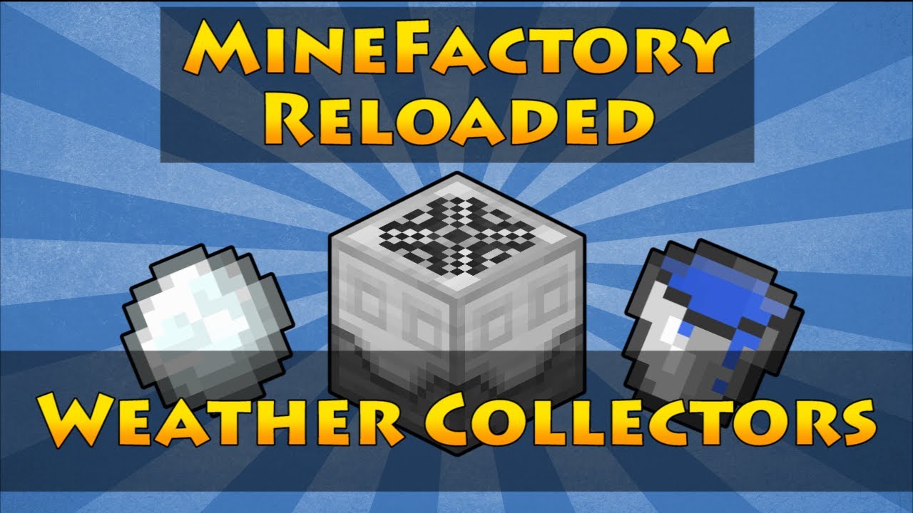 MineFactory Reloaded - Weather Collectors - YouTube