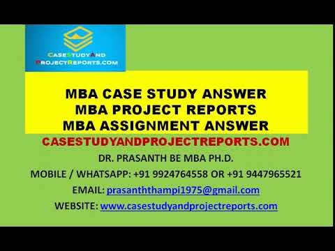 MBA CASE STUDY ANSWER | MBA ASSIGNMENT ANSWER | MBA PROJECT REPORT | MBA ONLINE EXAM ANSWER ...
