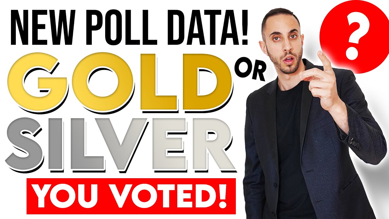 Should You INVEST in GOLD or SILVER? (New POLL Data)! You VOTED! # ...