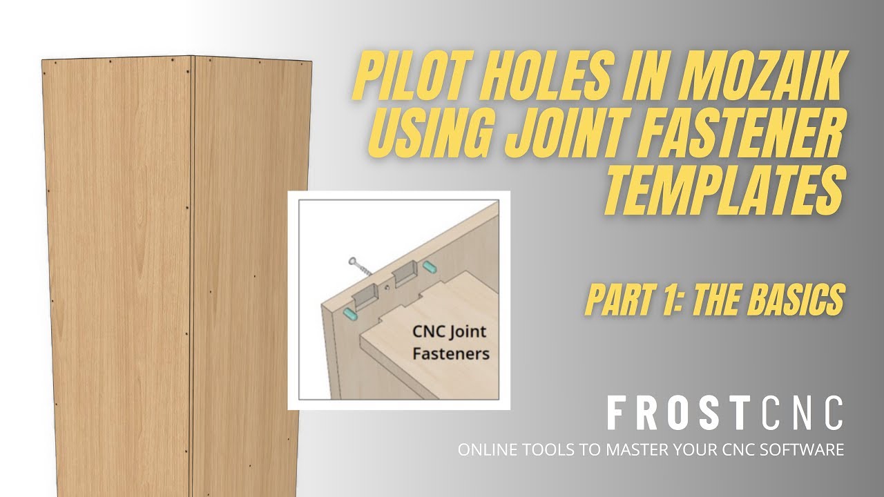 Frost CNC - Mozaik Software - Pilot Holes using Joint Fastener ...