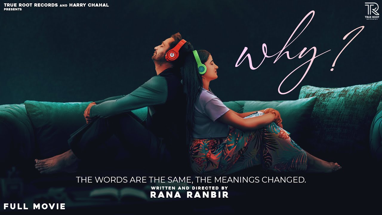 WHY ? | ਕਿਉਂ ? | Rana Ranbir | Harry Chahal | True Root Records ...