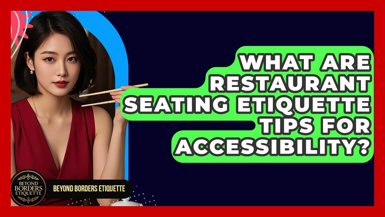 What Are Restaurant Seating Etiquette Tips For Accessibility? - Beyond ...