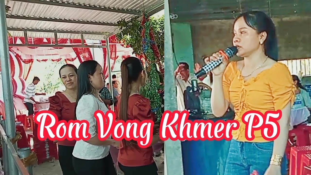 Rom Vong Khmer P5 - YouTube