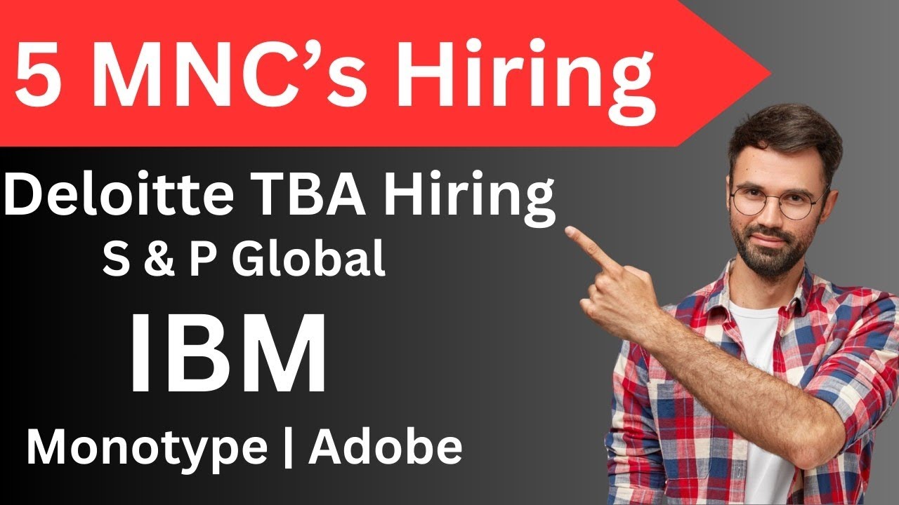 Deloitte Hiring | IBM | S& P Global | Adobe Fresher Jobs Hiring - YouTube