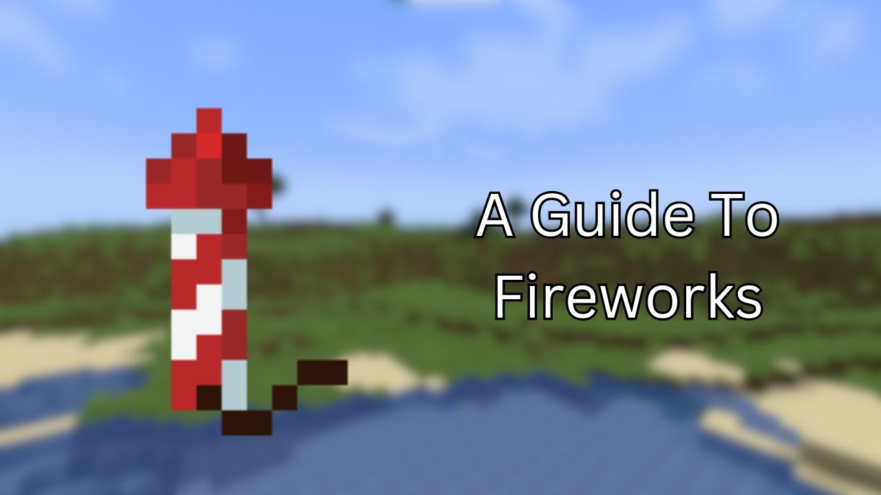 A Guide For Minecraft Fireworks - YouTube