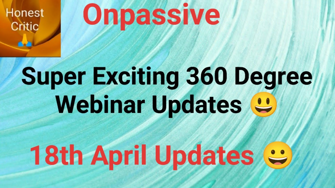 #onpassive | Super Exciting 360 Degree Webinar Updates 😃 - YouTube