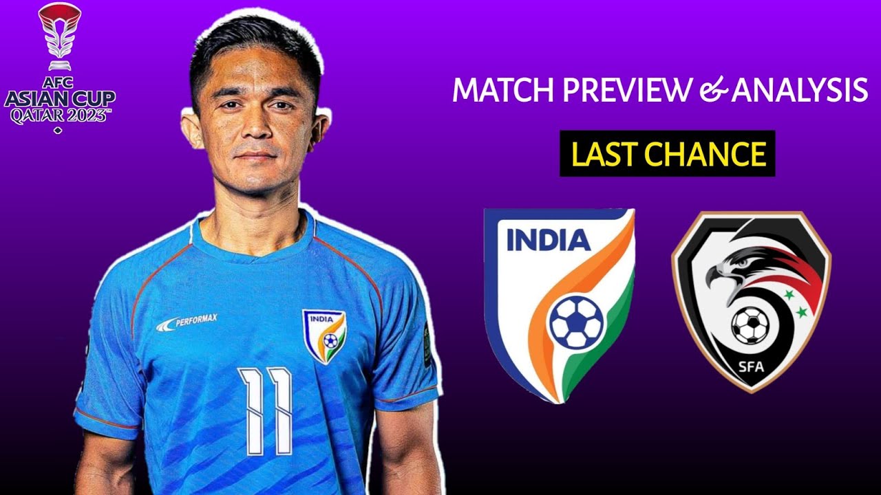 India vs Syria Match Preview || AFC ASIAN CUP 2023 || BS HUB - YouTube
