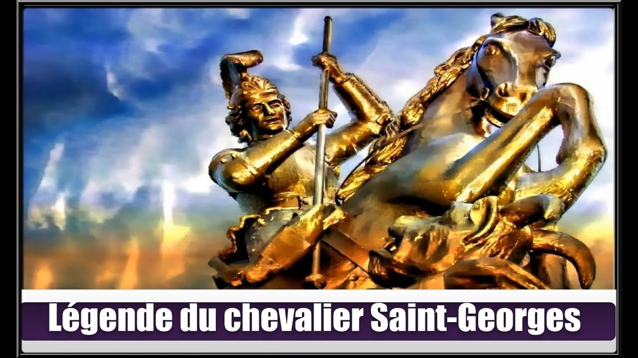 Légende du chevalier Saint Georges(Hier à Aujourd`hui) - YouTube