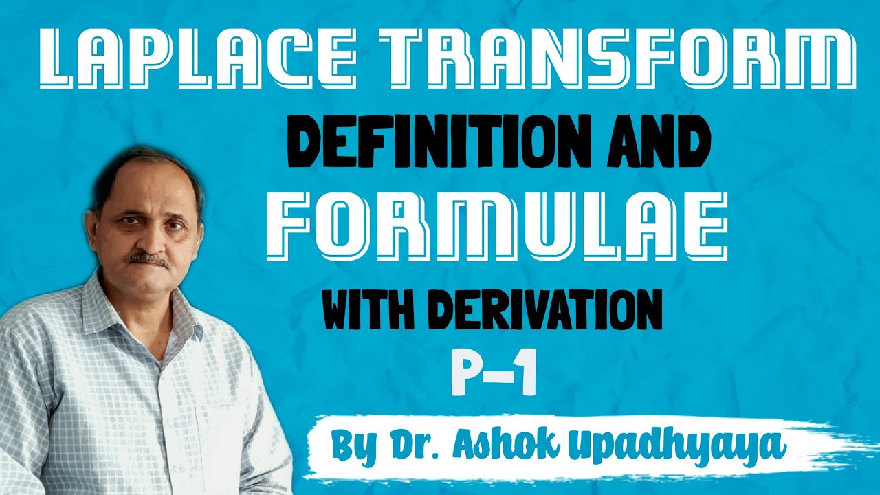 Laplace Transform || Definition & Formulae With Derivation || Part-1 ...