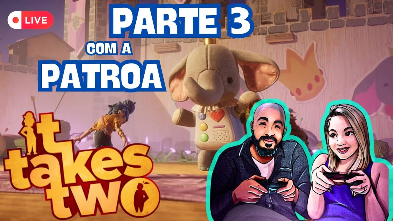 #108 🛑LIVE COM A PATROA 🛑 IT TAKES TWO PARTE 3 + VR🛑RIFA DO PC ONLINE ...