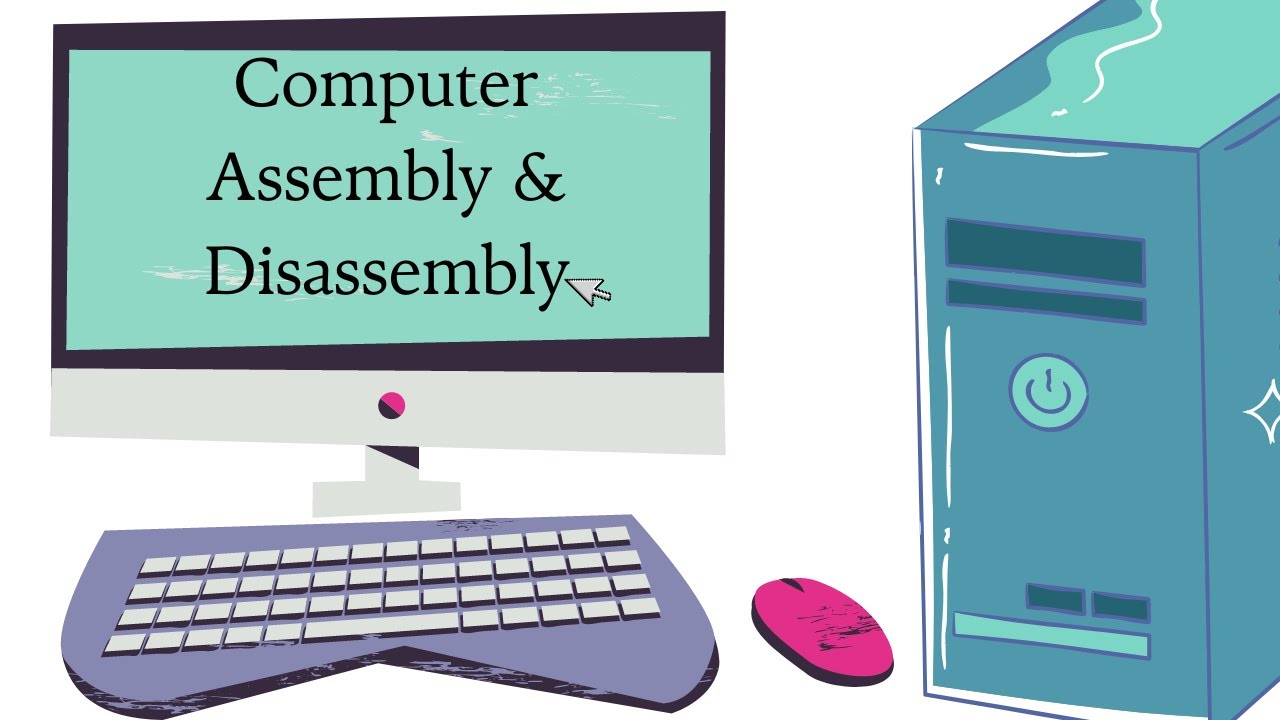 Computer Assembly & Disassembly - YouTube
