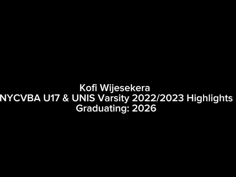 Kofi Wijesekera #14 NYCVBA & UNIS Varsity 2022/2023 Highlights ...