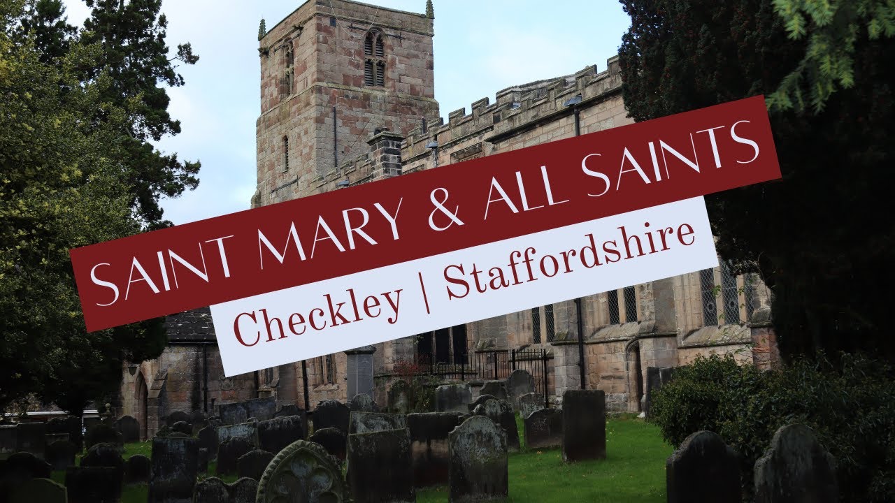 Saint Mary & All Saints Church | Checkley | Staffordshire - YouTube