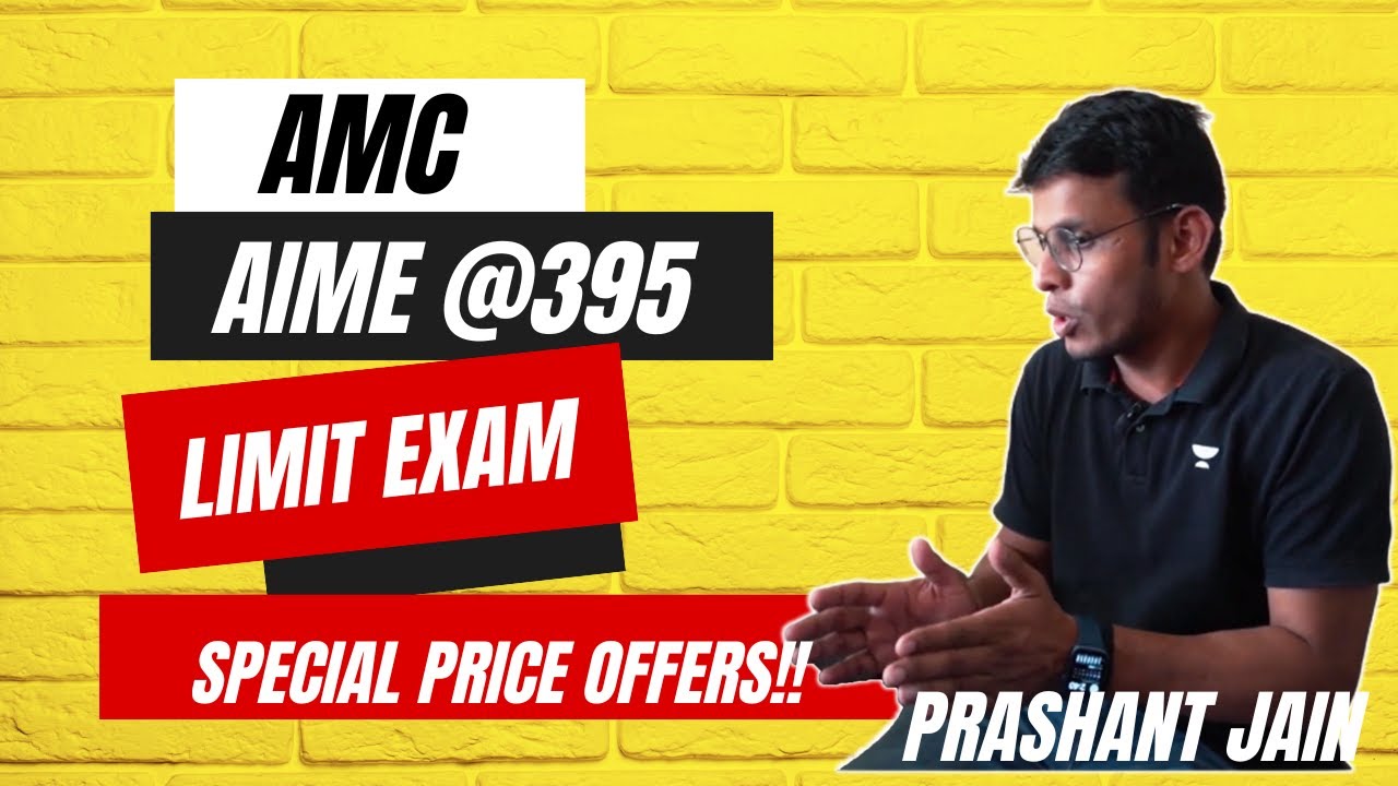 All about AMC AIME and Limit Exam Registration at Special Price | Prashant Jain - YouTube