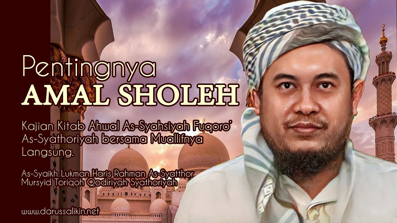 Pertemuan Keempat: Amal Sholeh | Kajian Tasawuf bersama As-Syaikh ...