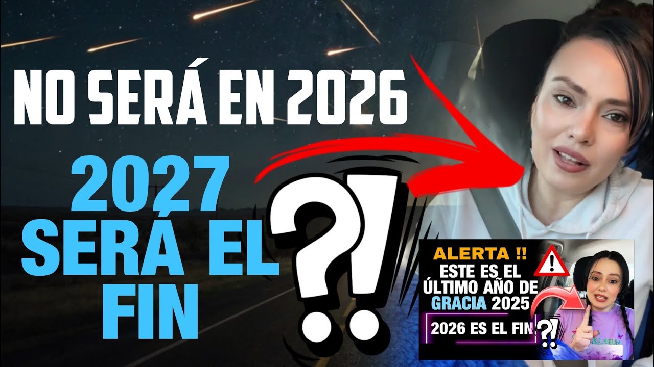 ⚠️EL FIN SERÁ EN 2027? 🤔Yaneth - YouTube