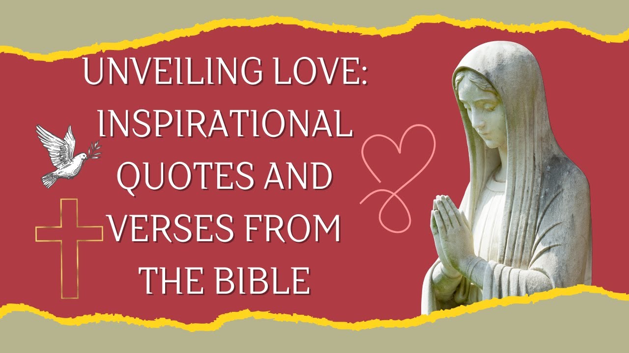 Unveiling Love: Inspirational Quotes and Verses from the Bible - YouTube