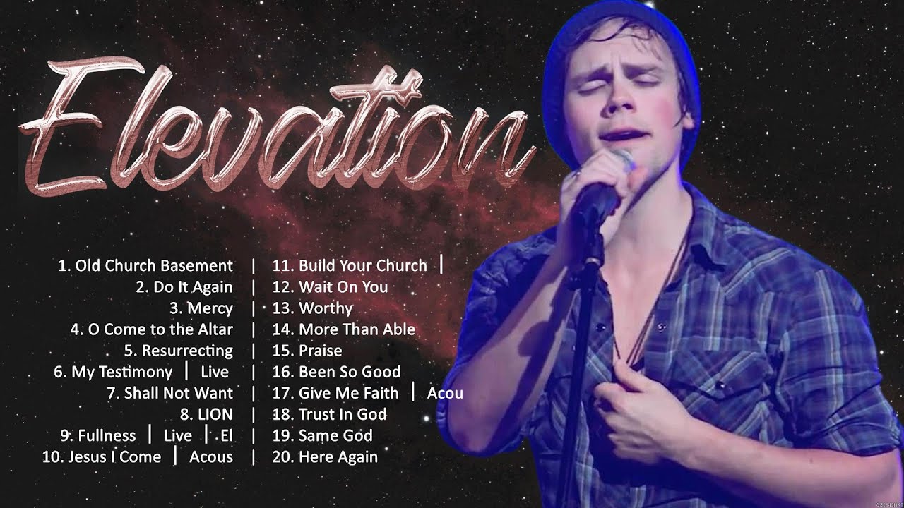 Elevation - Popular Church Worship Songs 2024 🙏 Christian Worship Songs ...