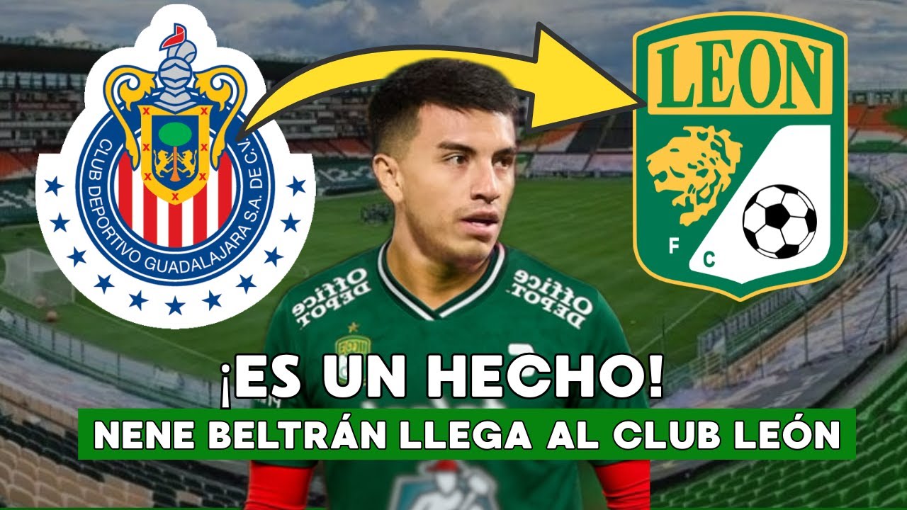 Fernando "Nene" Beltrán FICHAJE OFICIAL del Club León 🔥 | En Línea con ...