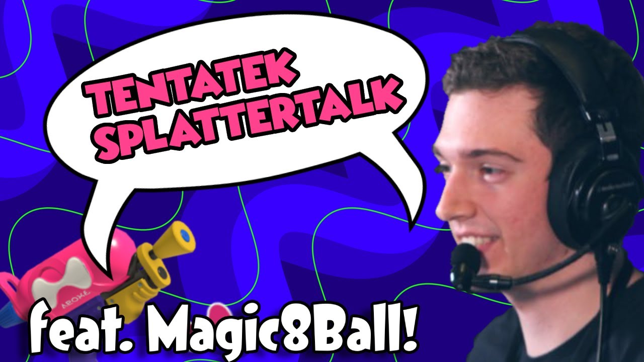 Tentatek Splattertalk: Talking Splatoon 3's Future w/ Magic8Ball & Ttek ...