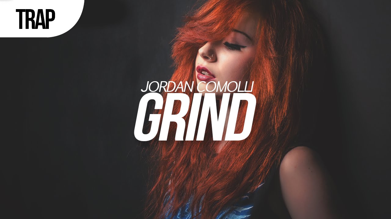 Jordan Comolli - Grind - YouTube