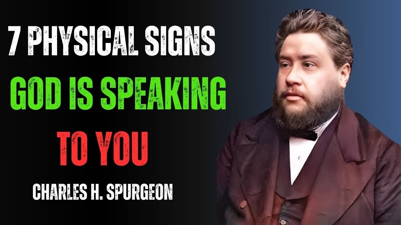 7 Physical Signs God is Speaking To You || Charles H Spurgeon - YouTube