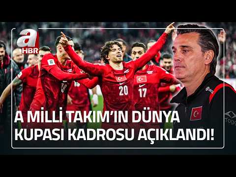 A Milli Takım'ın Dünya Kupası kadrosu açıklandı! | A Haber