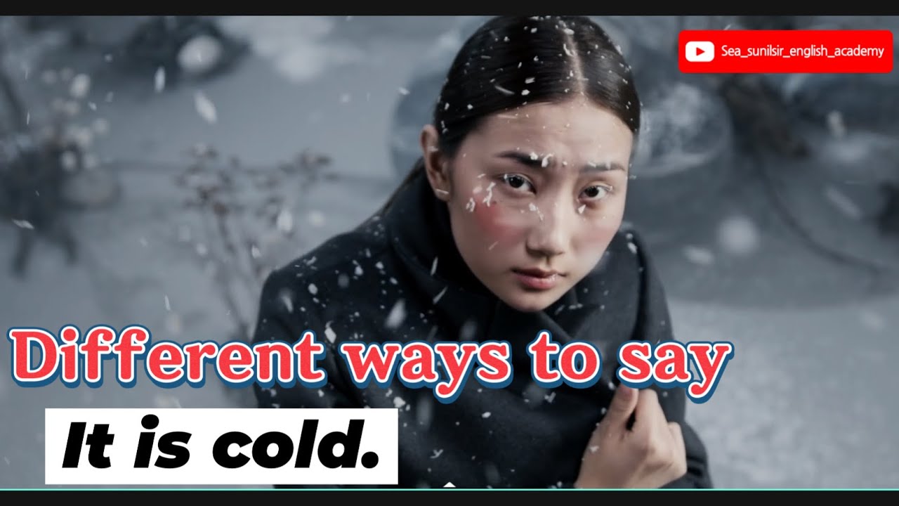Different Ways To Say IT IS COLD Vocabulary Learn English With different-ways-to-say-it-is-cold-vocabulary-learn-english-with