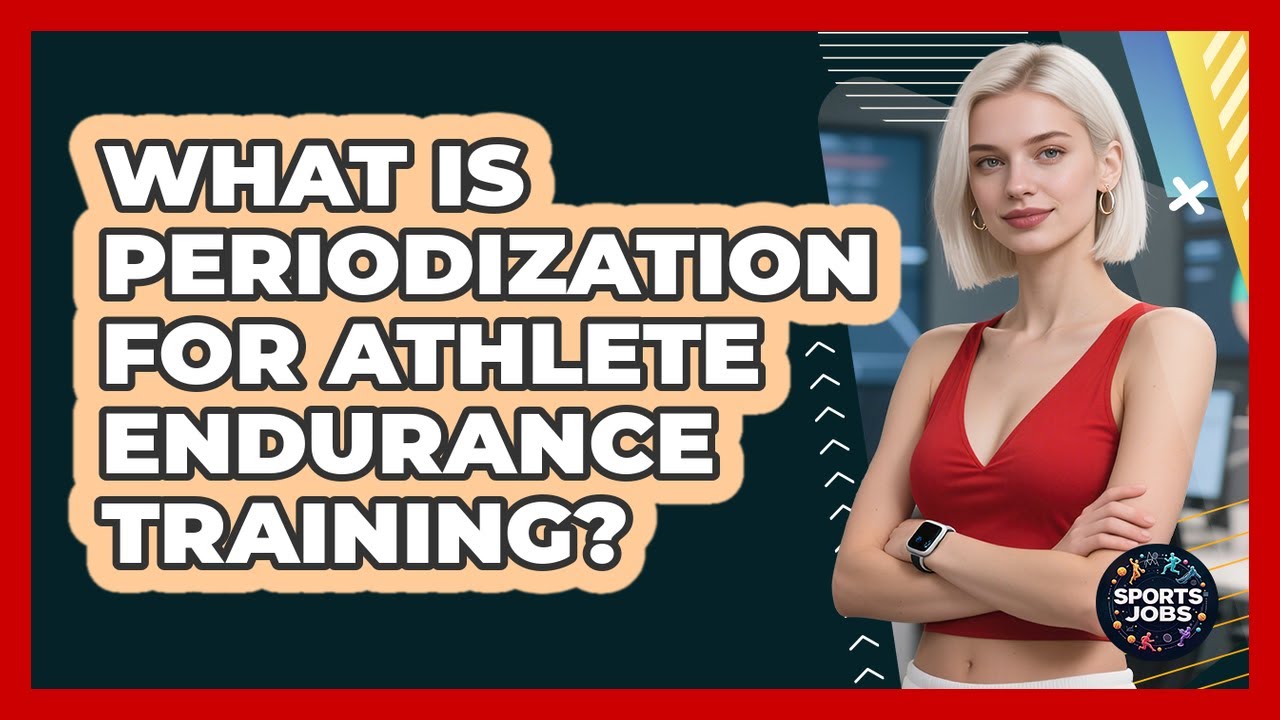 What Is Periodization For Athlete Endurance Training? - YouTube